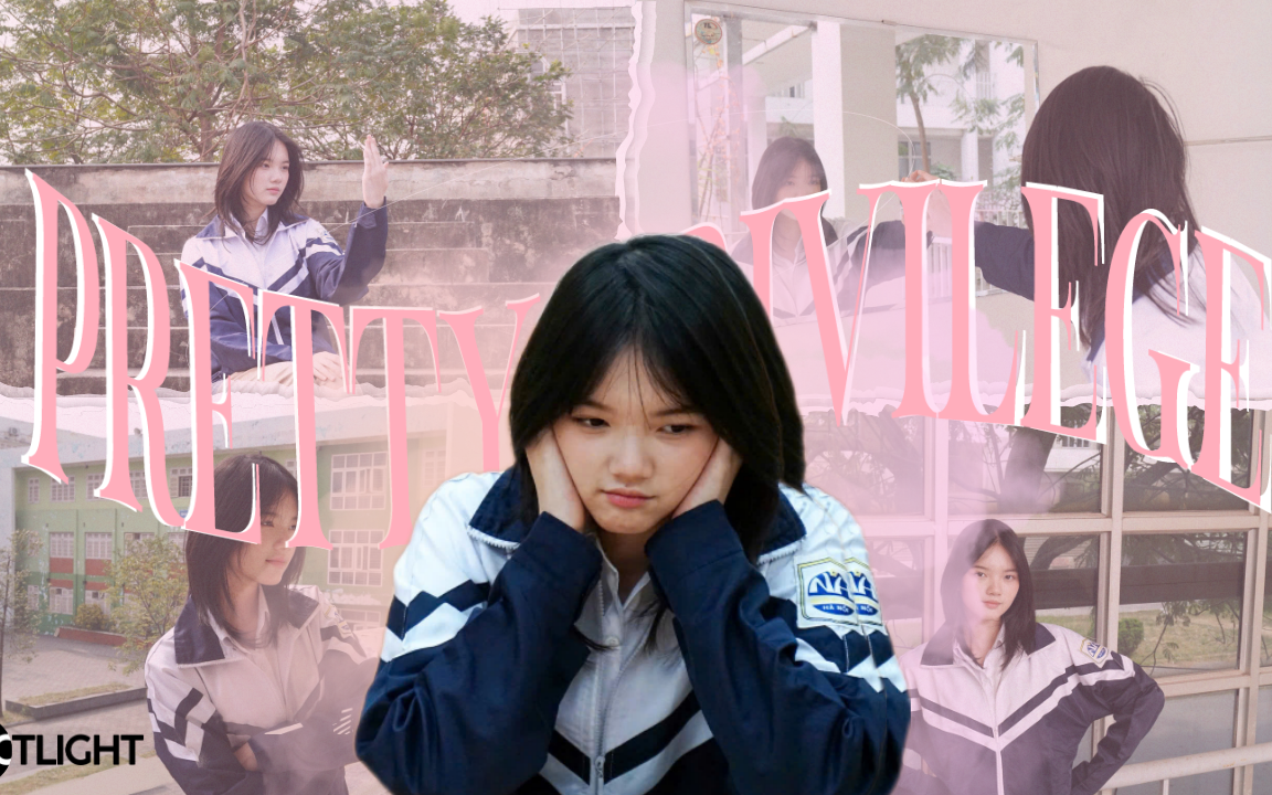 PRETTY PRIVILEGE: KHI VẺ NGOÀI LÀ MỘT LỢI THẾ - CNH Spotlight